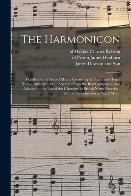 The Harmonicon: a Collection of Sacred Music, Consisting of Psalm and ...