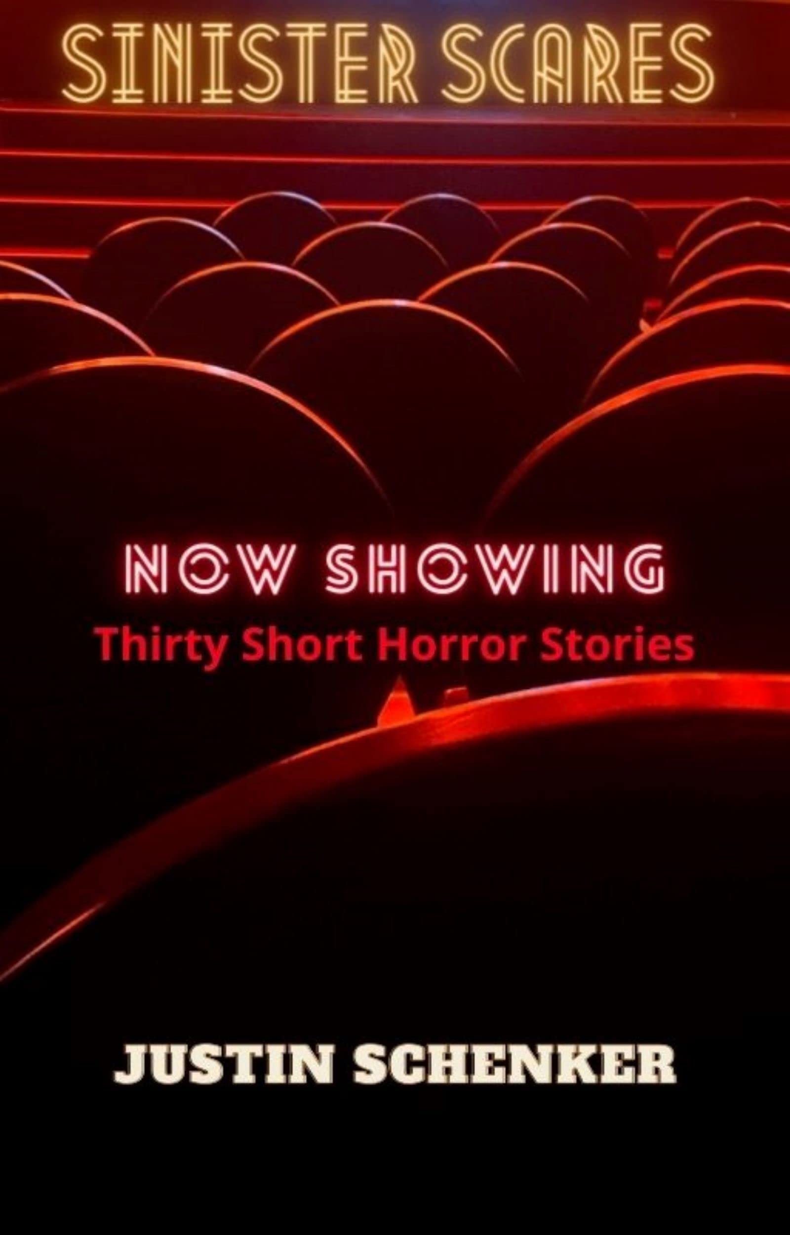 Sinister Scares: Thirty Short Horror Stories by Justin Schenker | Goodreads