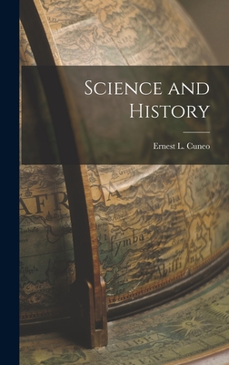 Science and History by Ernest L 1905-1988 Cuneo | Goodreads