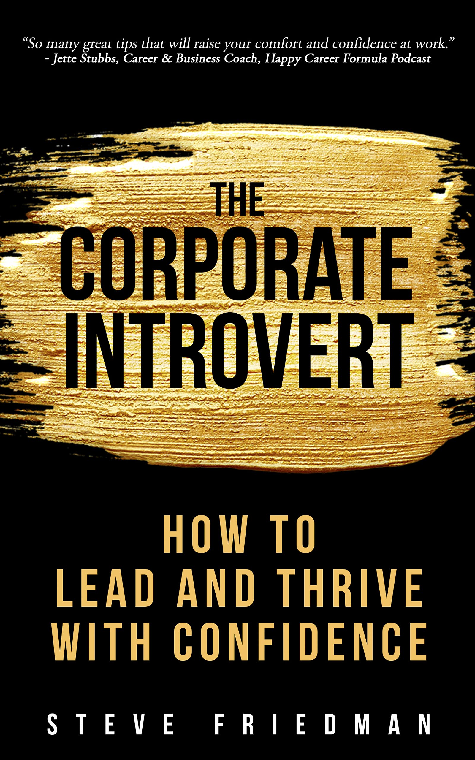 The Corporate Introvert: How to Lead and Thrive with Confidence by ...