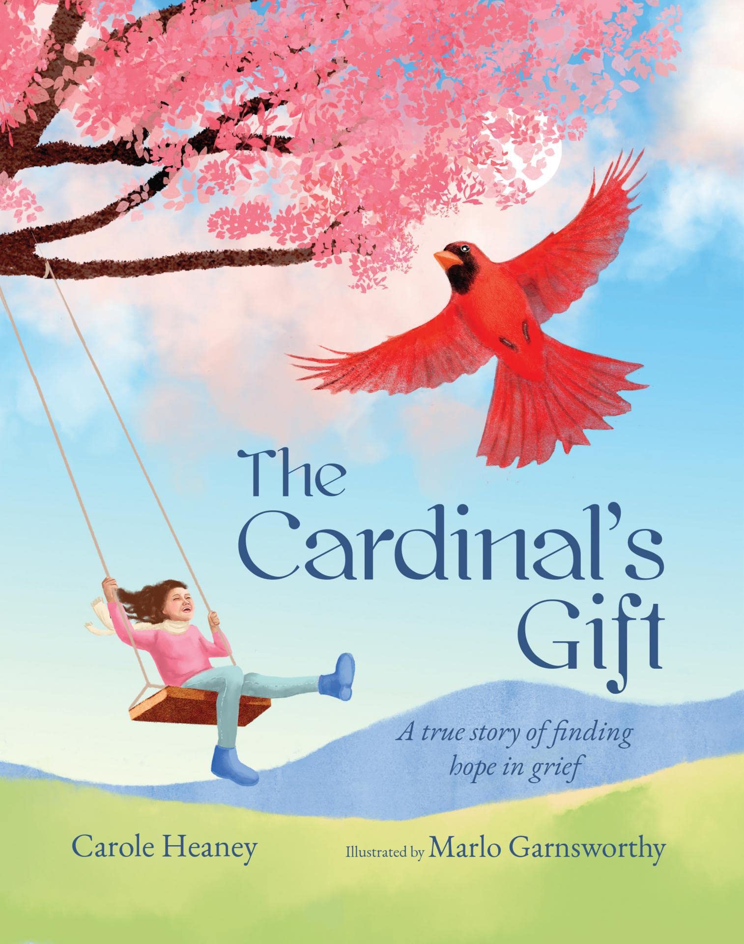 The Cardinal's Gift: A True Story of Finding Hope in Grief by Carole ...