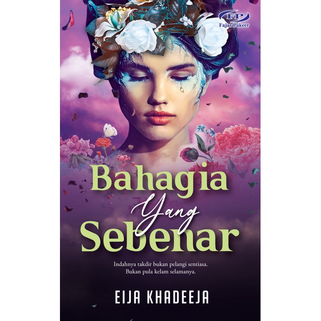 Bahagia Yang Sebenar by Eija Khadeeja | Goodreads