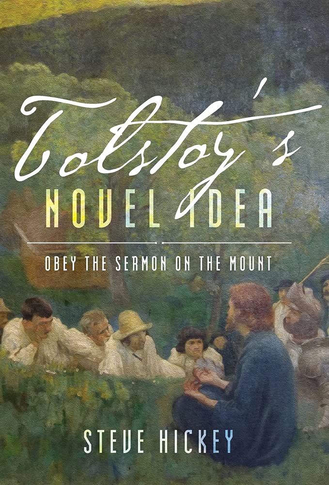 Tolstoy's Novel Idea by Steven Hickey | Goodreads