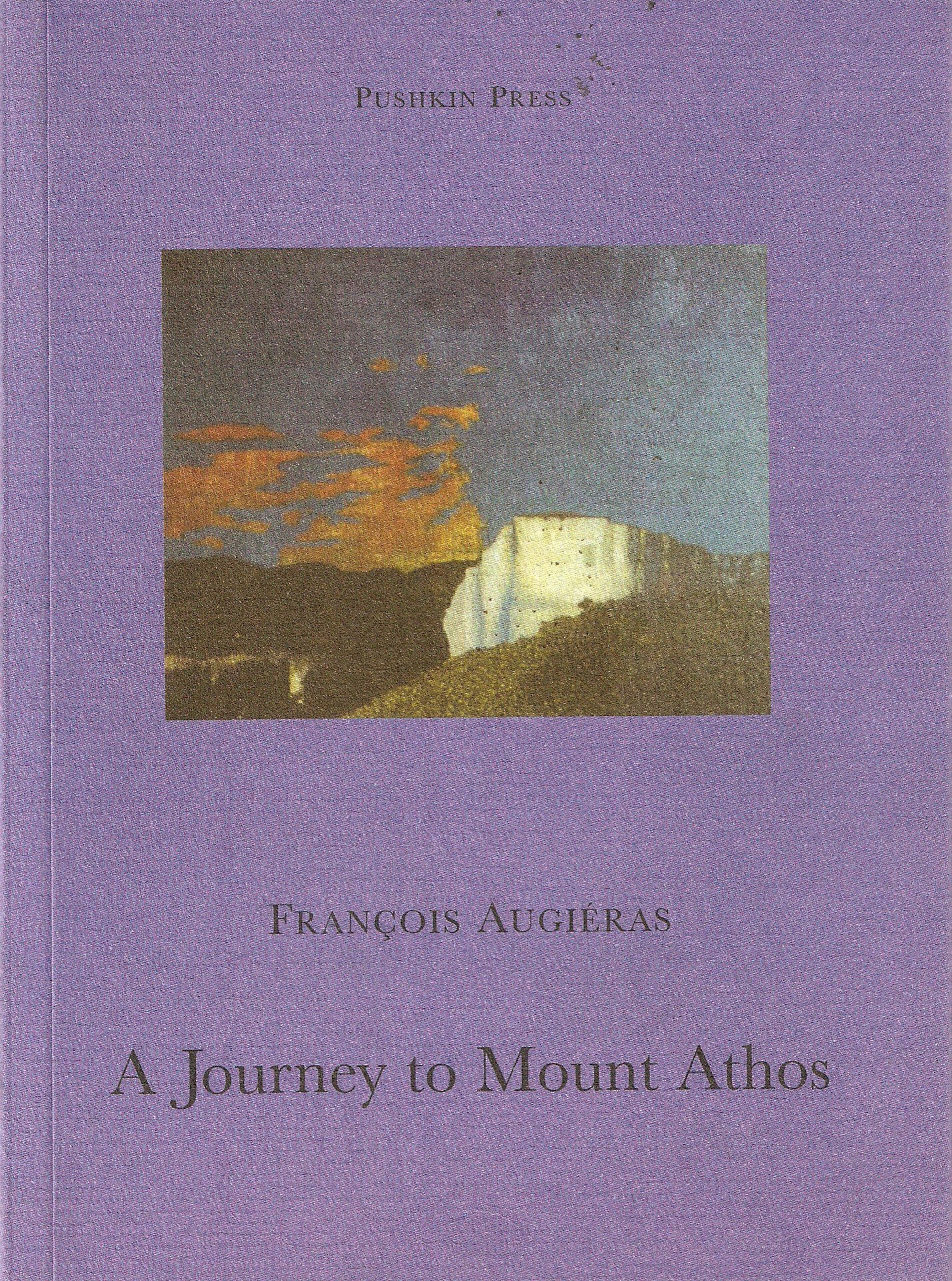 A Journey to Mount Athos by François Augiéras | Goodreads