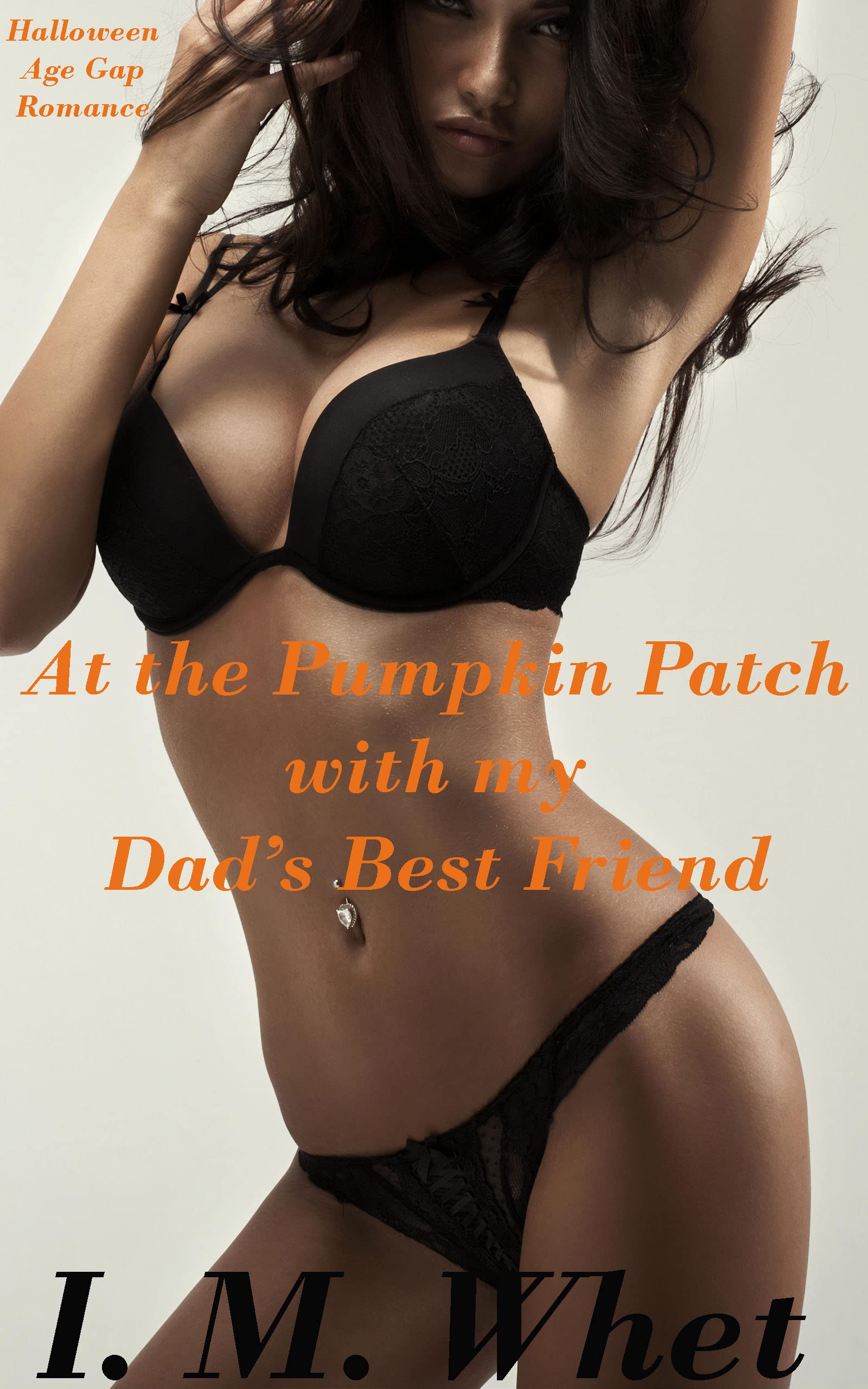 Filthy & Fertile: Age Gap Erotic Halloween Romance: At the Pumpkin Patch with my Dad's Best ...