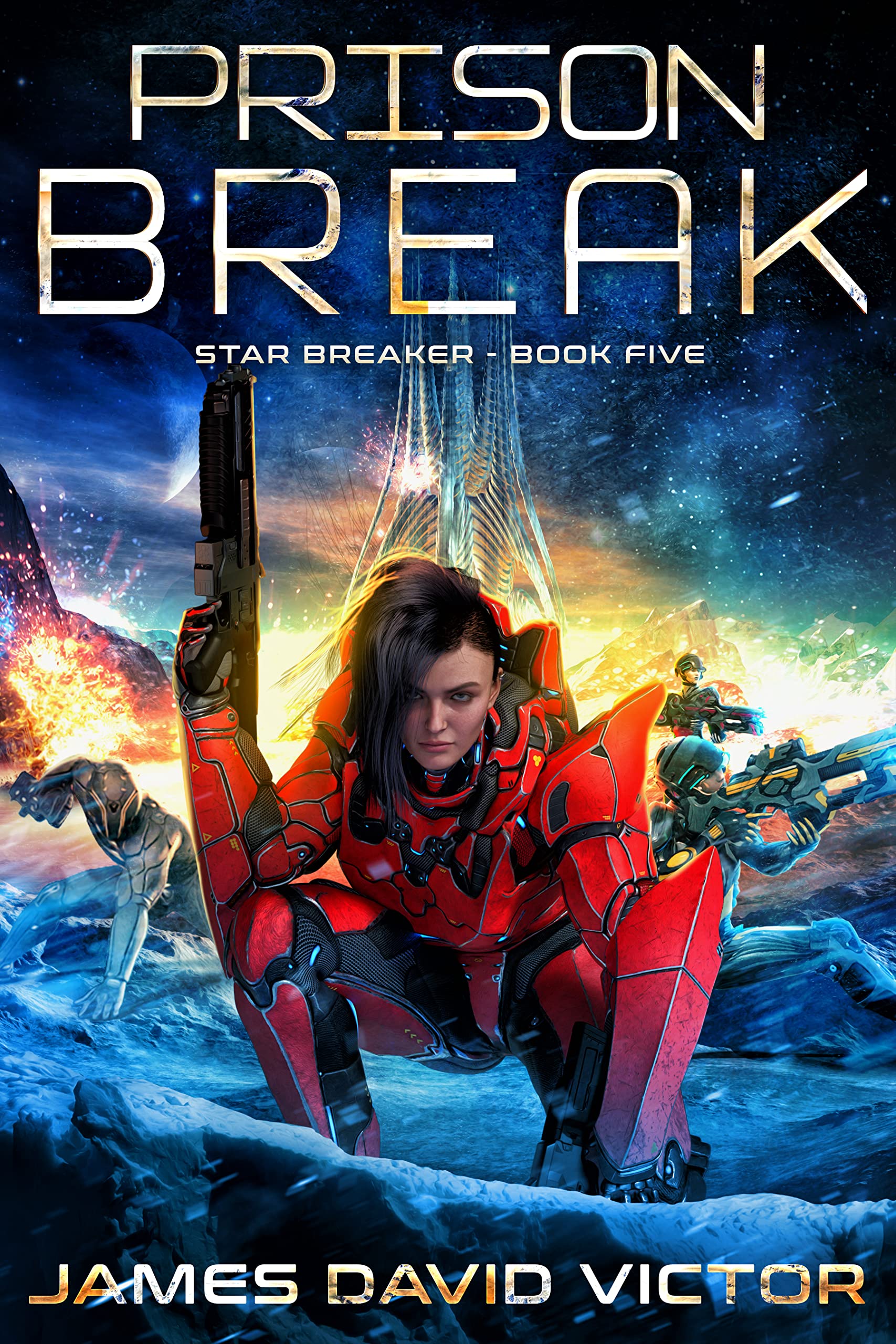 Prison Break (Star Breaker #5) by James David Victor | Goodreads