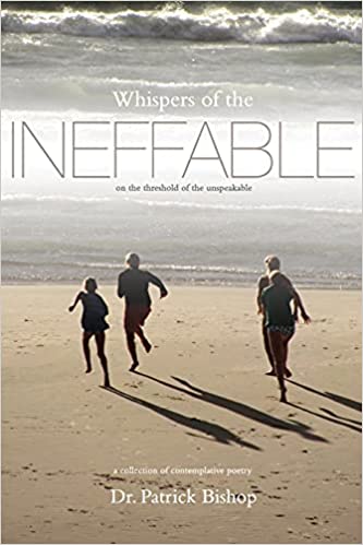 Whispers of the Ineffable by Patrick J. Bishop | Goodreads