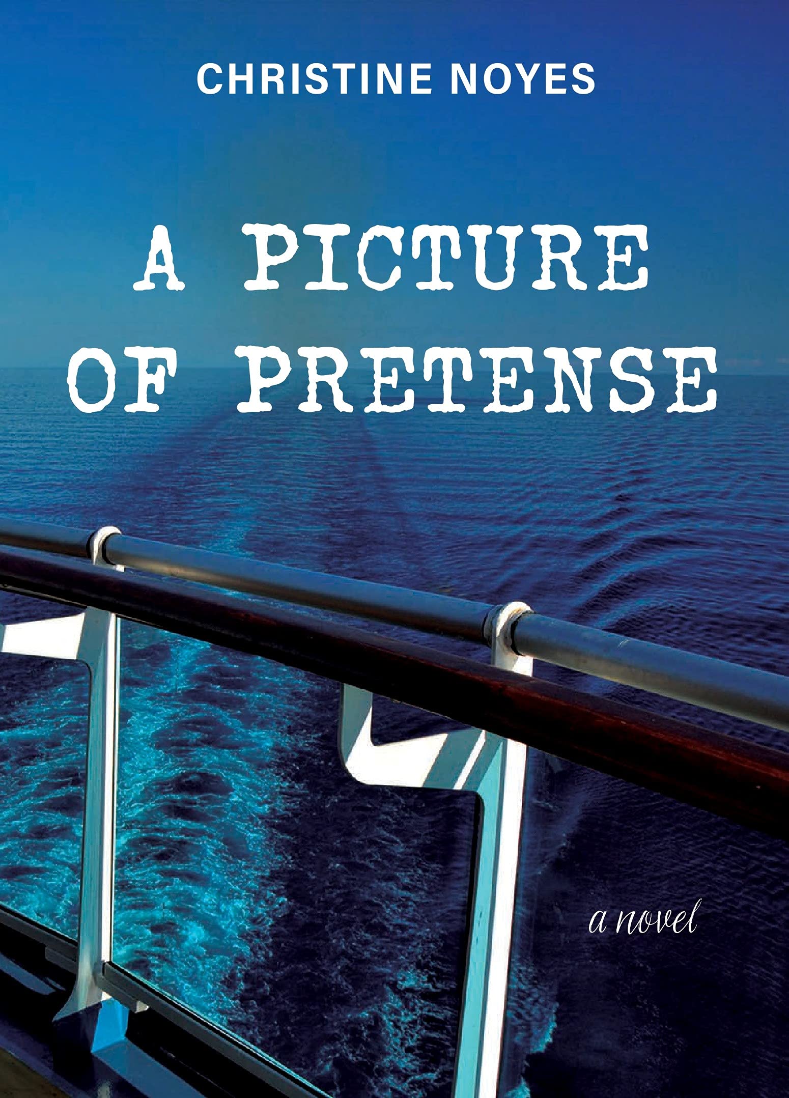 A Picture of Pretense by Christine Noyes | Goodreads
