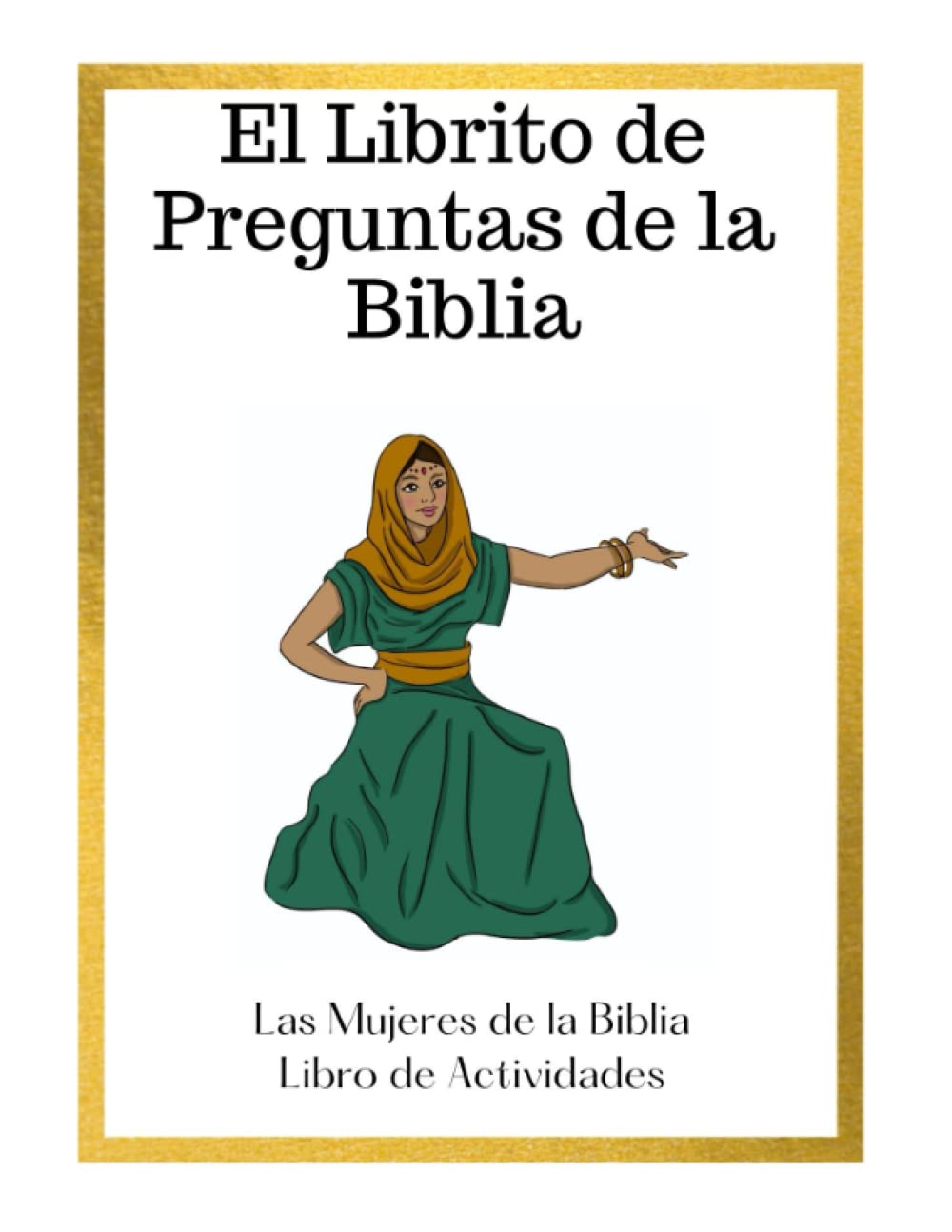 El Librito de Preguntas de la Biblia: Las Mujeres de la Biblia Libro de ...