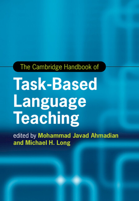 The Cambridge Handbook of Task-Based Language Teaching by Mohammad ...
