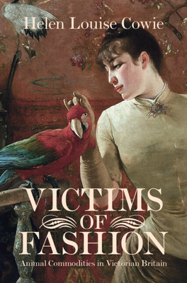 Victims of Fashion (Science in History) by Helen Louise Cowie | Goodreads