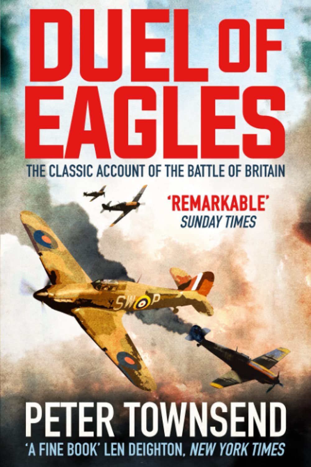 Duel of Eagles: The Classic Account of the Battle of Britain by Peter ...