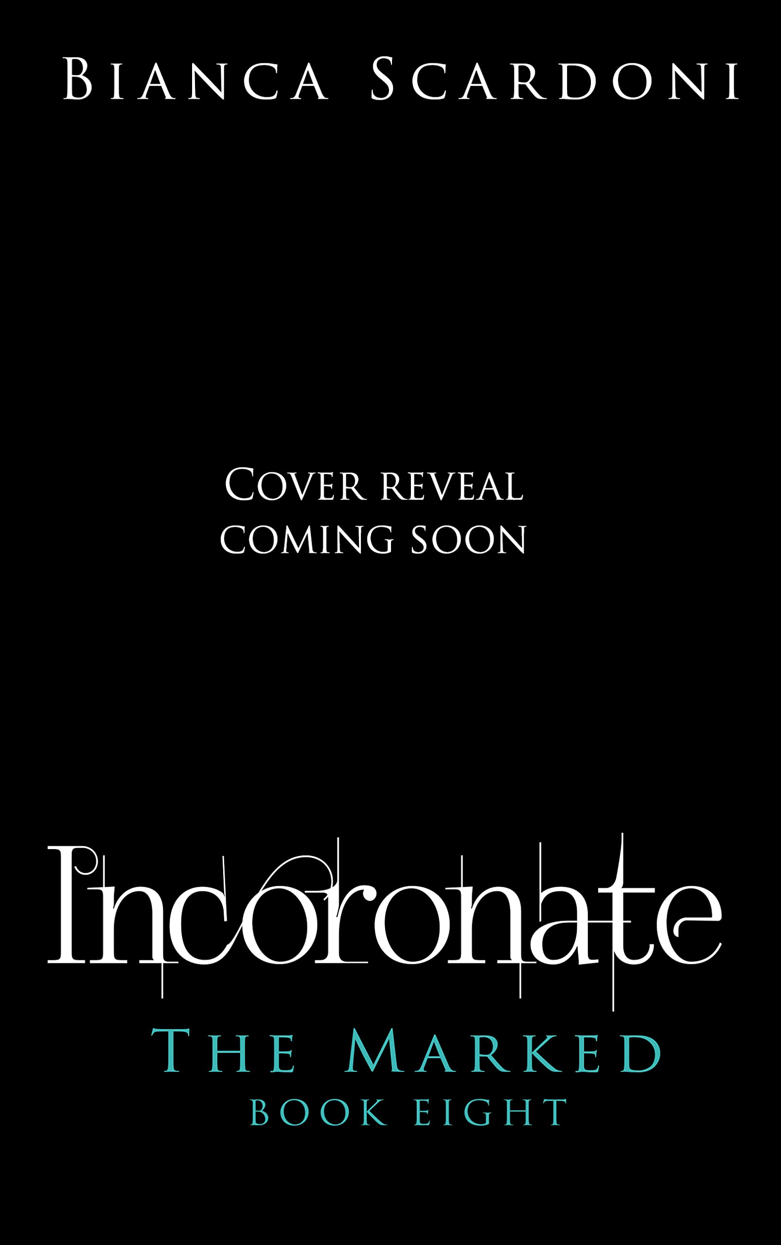 Incoronate (The Marked, #8) by Bianca Scardoni | Goodreads