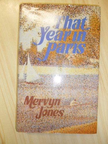 That Year in Paris by Mervyn Jones | Goodreads