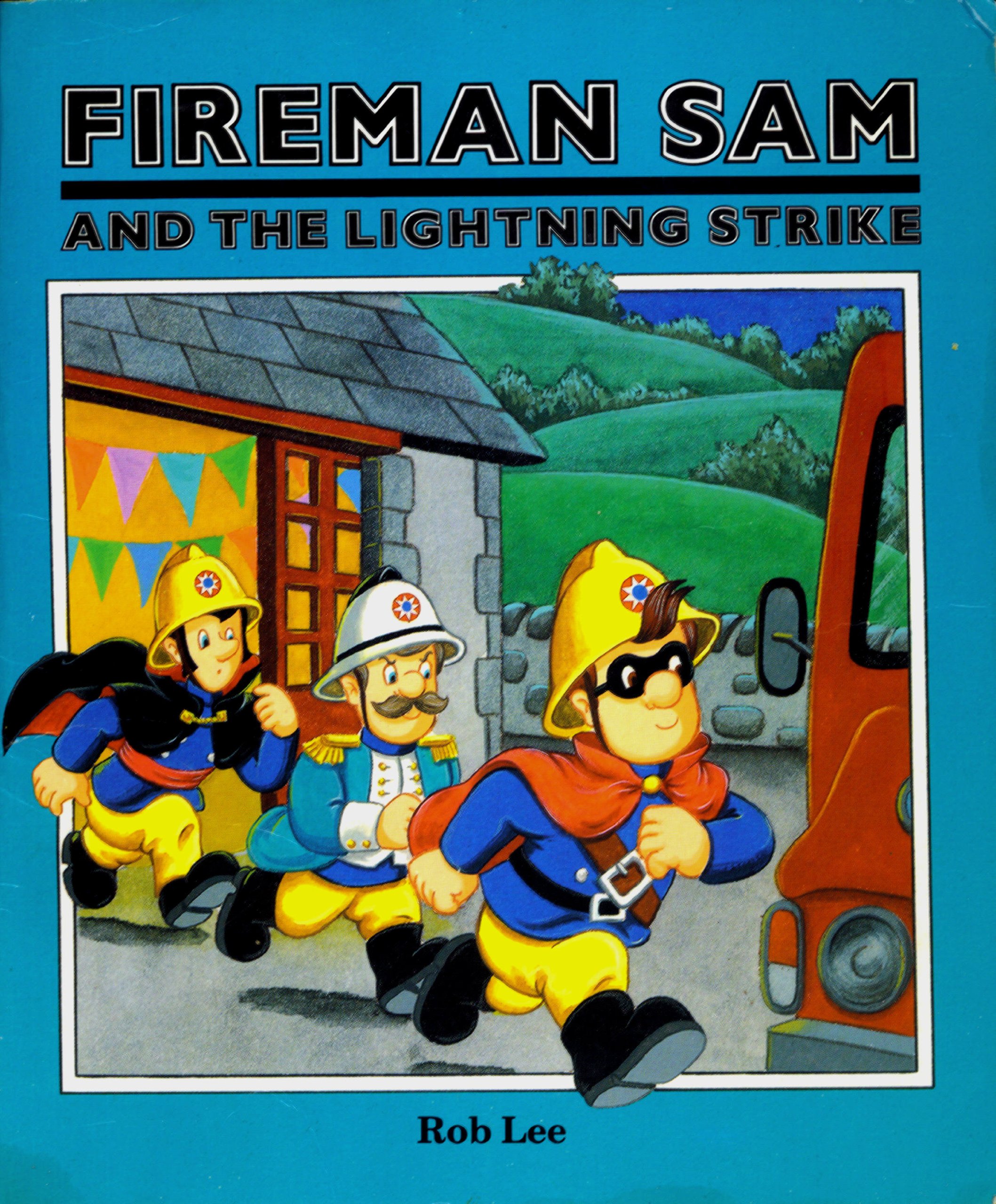 Fireman Sam and the Lightning Strike by Rob Lee | Goodreads