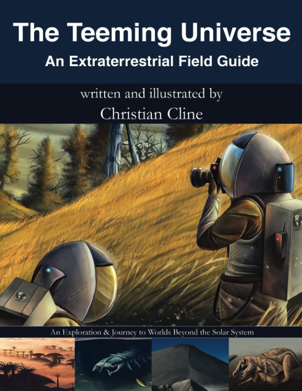 The Teeming Universe: An Extraterrestrial Field Guide: An Exploration ...