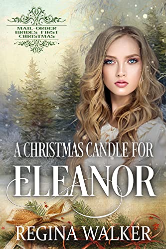 A Christmas Candle for Eleanor by Regina Walker | Goodreads