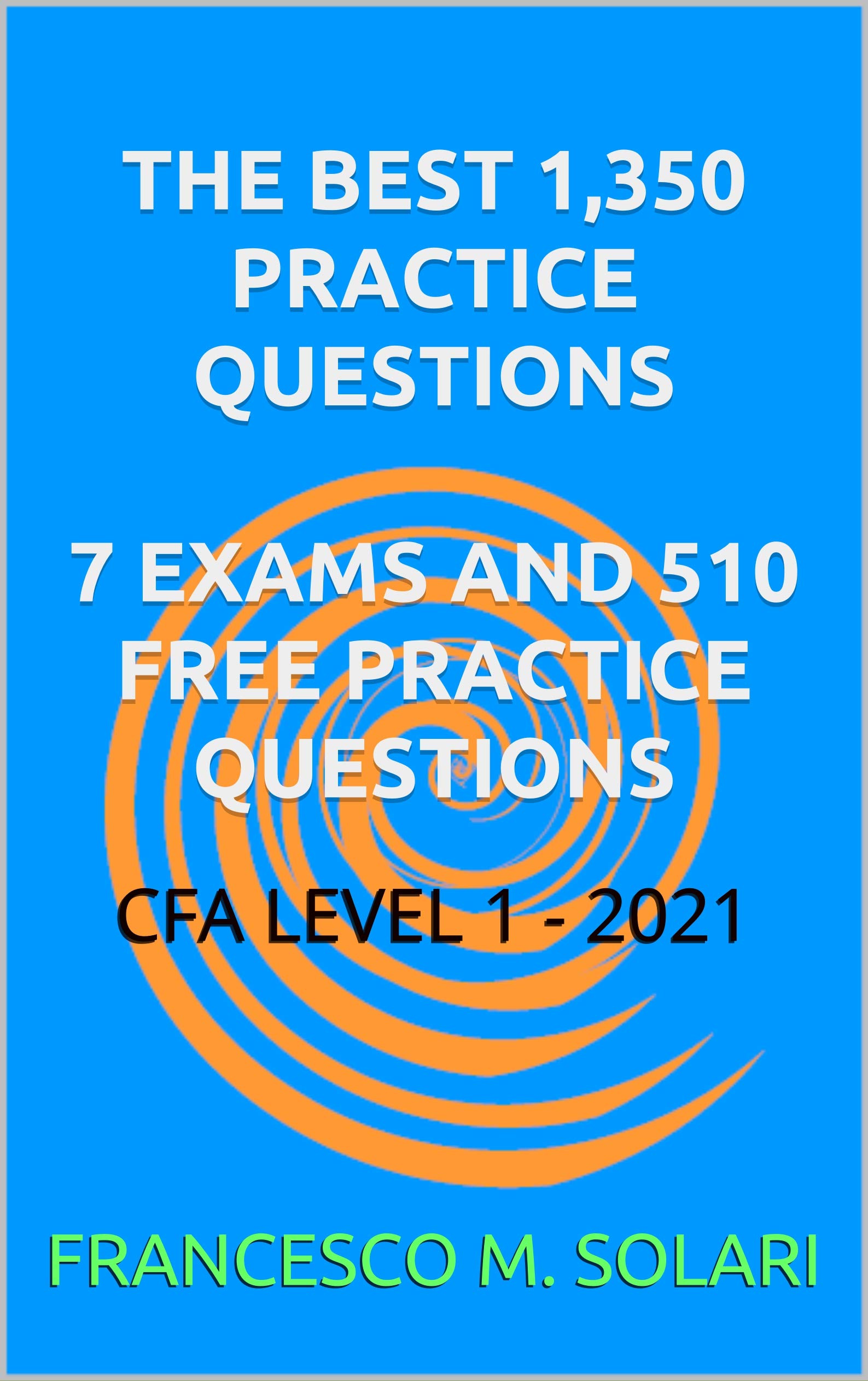 THE BEST 1 350 PRACTICE QUESTIONS 7 EXAMS AND 510 FREE PRACTICE the-best-1-350-practice-questions-7-exams-and-510-free-practice