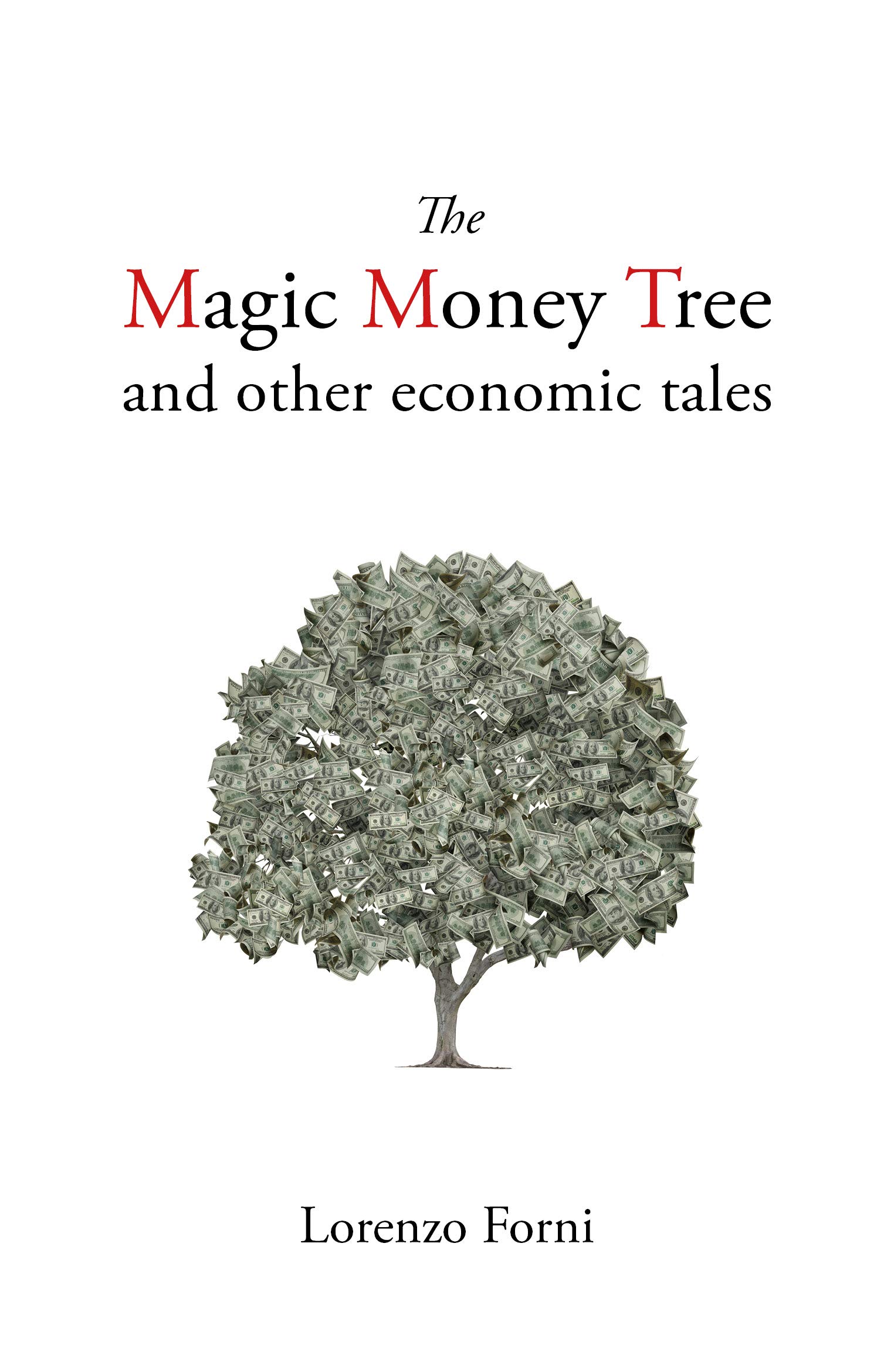The Magic Money Tree and Other Economic Tales by Lorenzo Forni | Goodreads