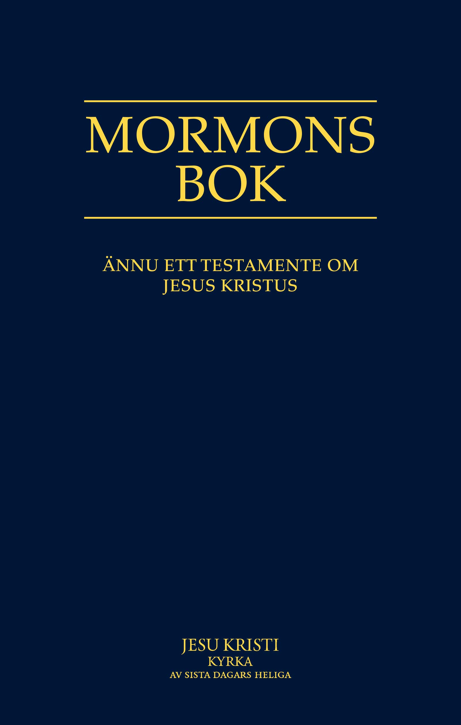 Mormons bok: Ännu ett testamente om Jesus Kristus by Jesu Kristi Kyrka ...