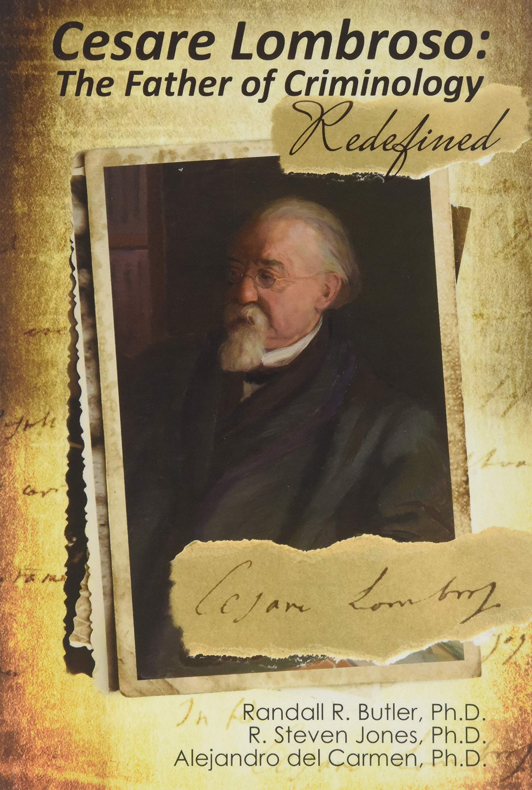Cesare Lombroso: The Father of Criminology Redefined by Randall Butler ...
