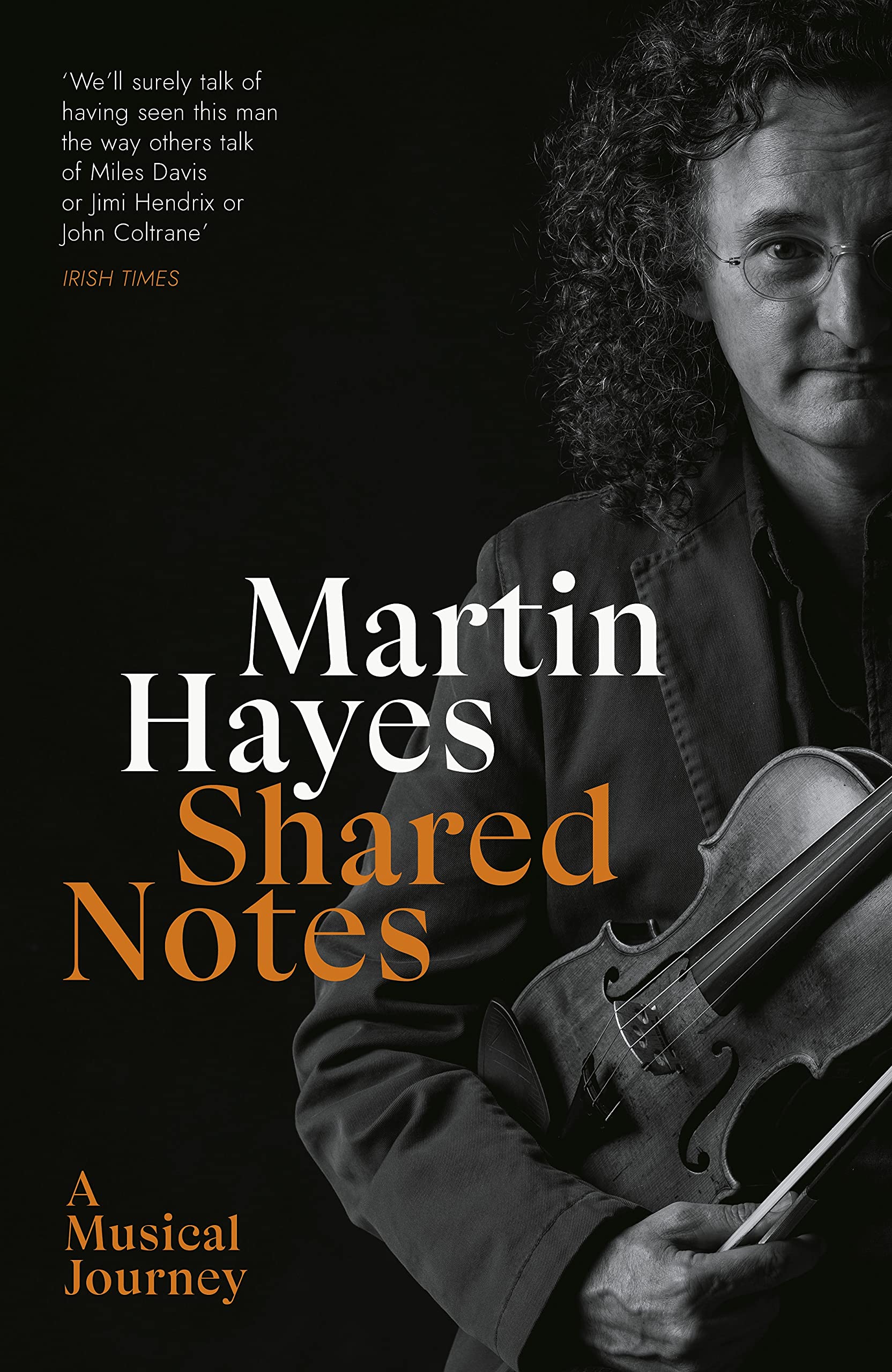 Shared Notes: A Musical Journey by Martin Hayes | Goodreads