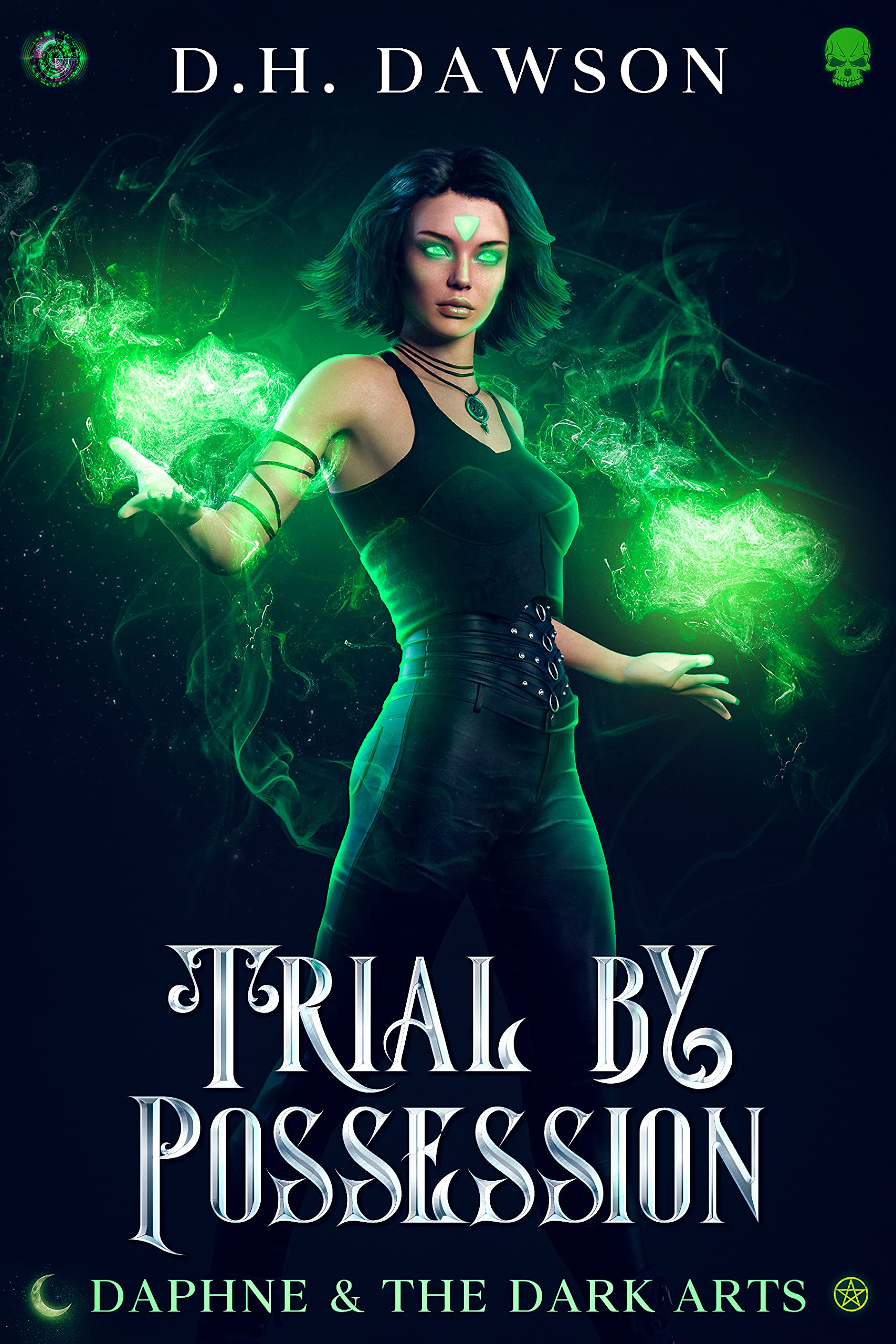 Trial by Possession (Daphne & The Dark Arts #3) by D.H. Dawson | Goodreads