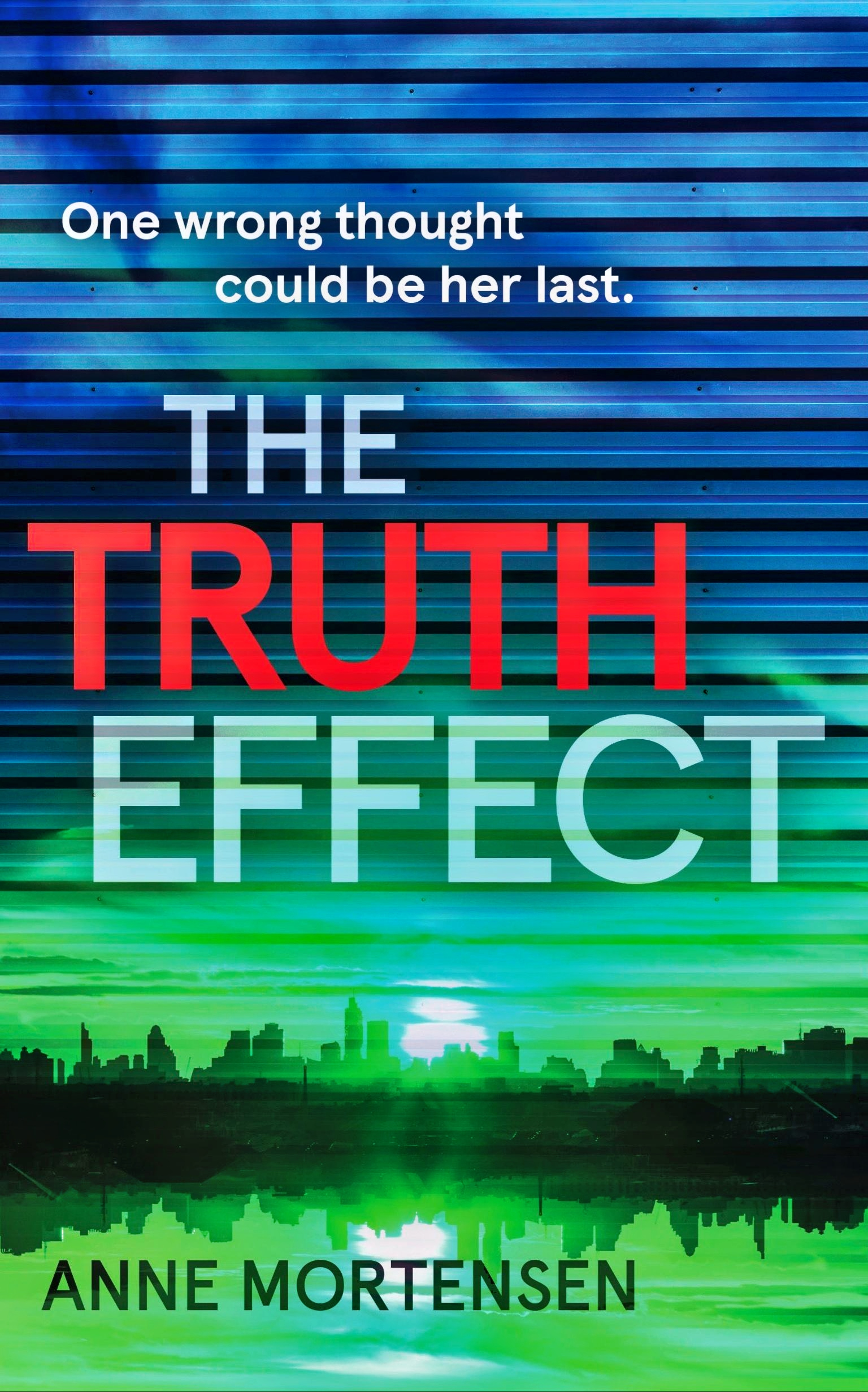 The Truth Effect by Anne Mortensen | Goodreads