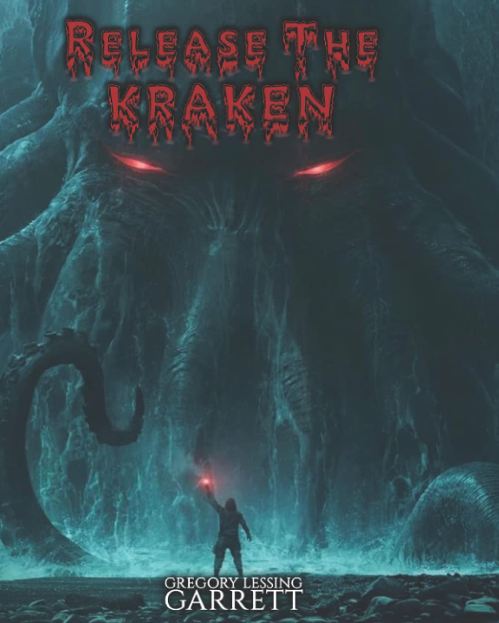 Release The Kraken by Gregory Lessing Garrett | Goodreads