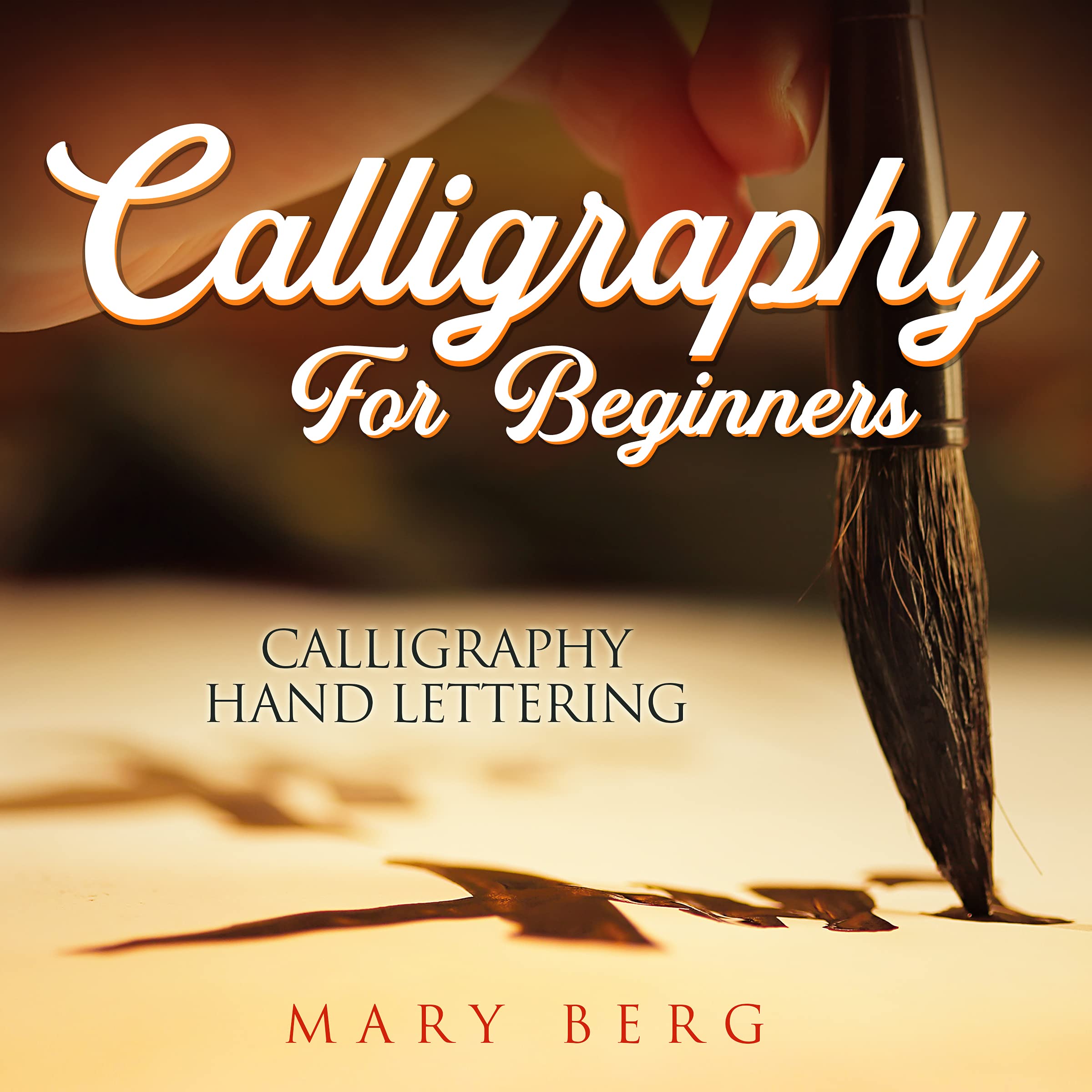 Calligraphy for Beginners - Calligraphy Hand Lettering: Discover All ...