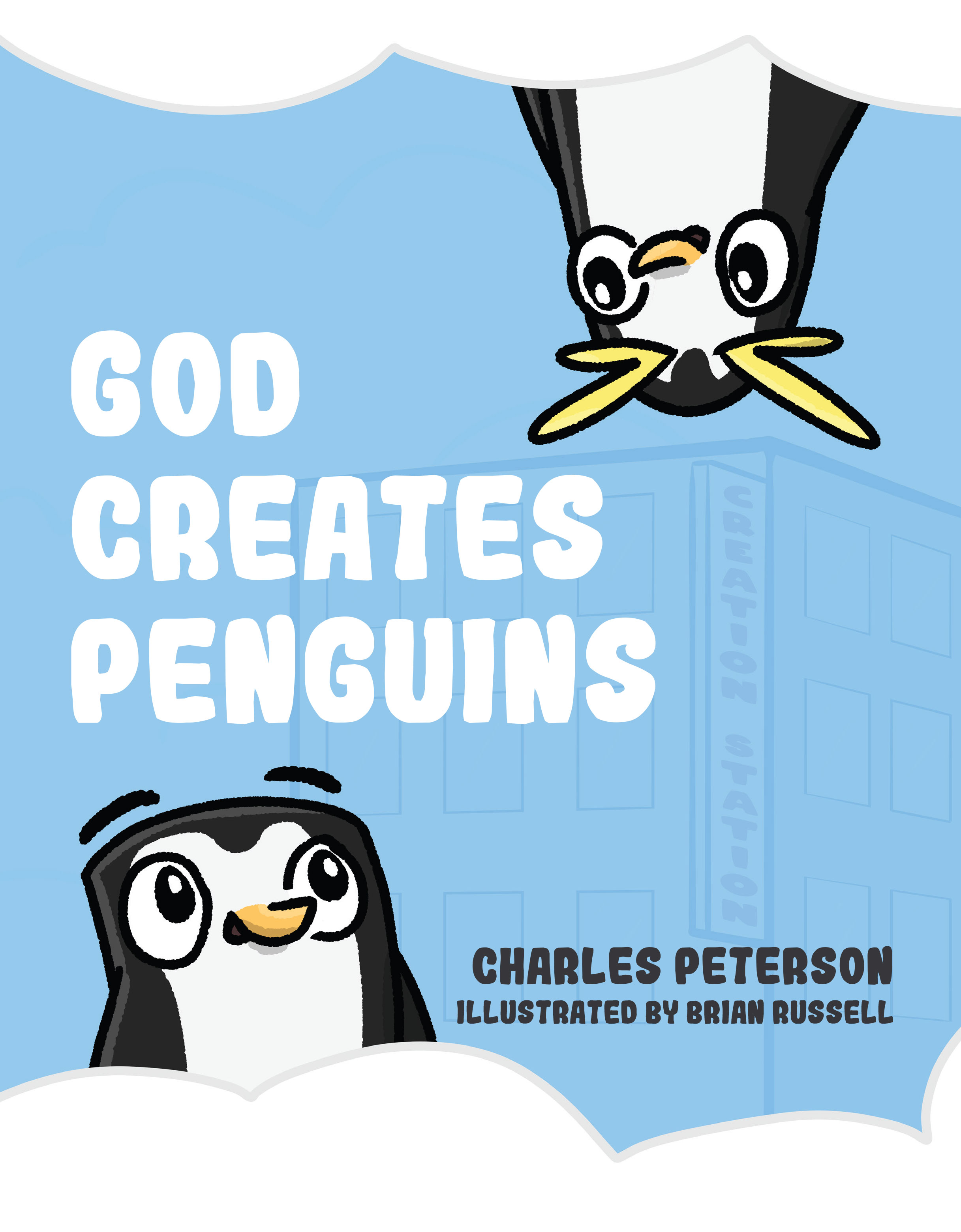 God Creates Penguins by Charles Peterson | Goodreads