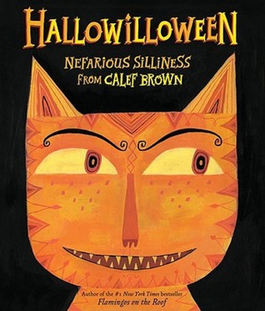 Hallowilloween: Nefarious Silliness from Calef Brown by Calef Brown ...