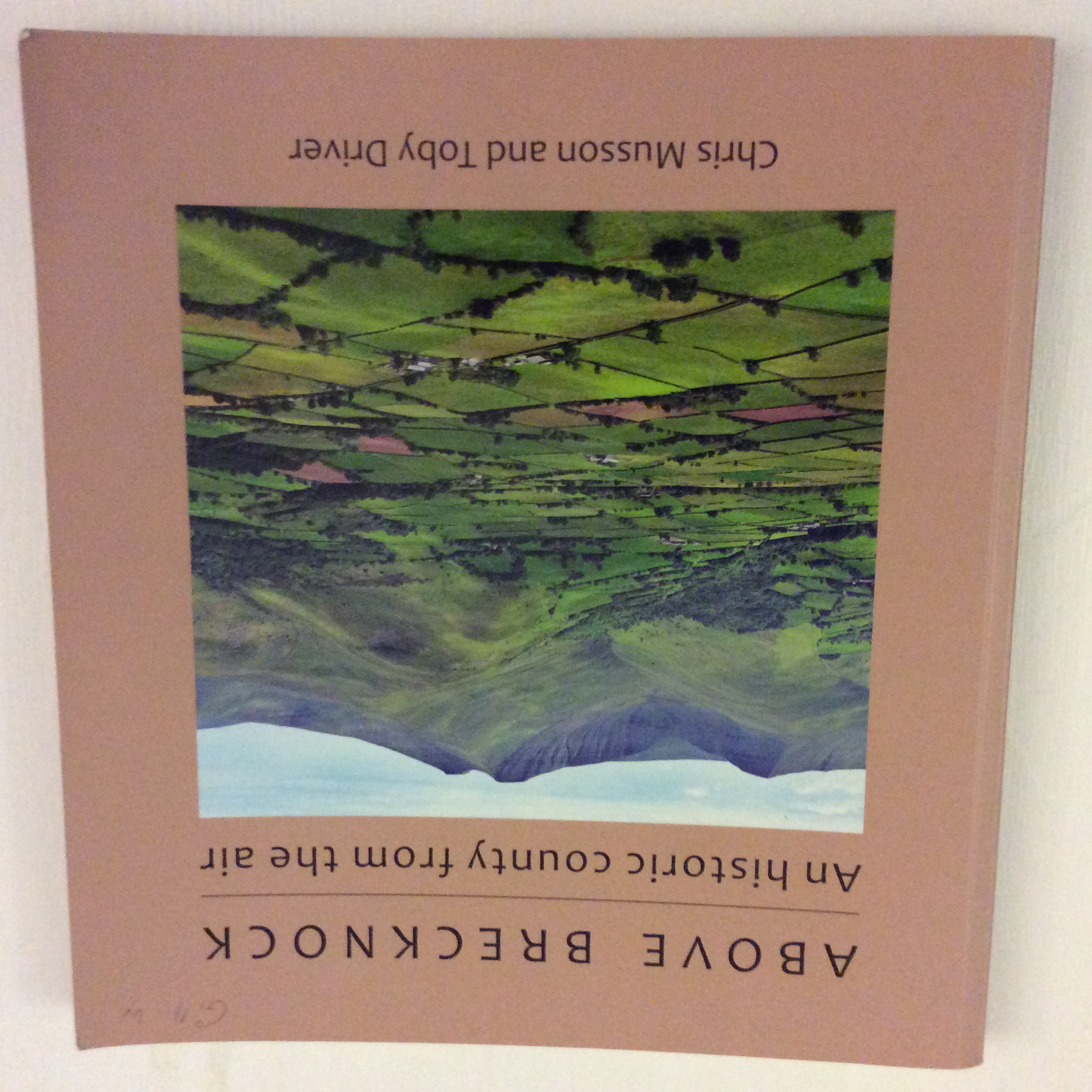 Above Brecknock - An Historic county from the air by Chris Musson ...