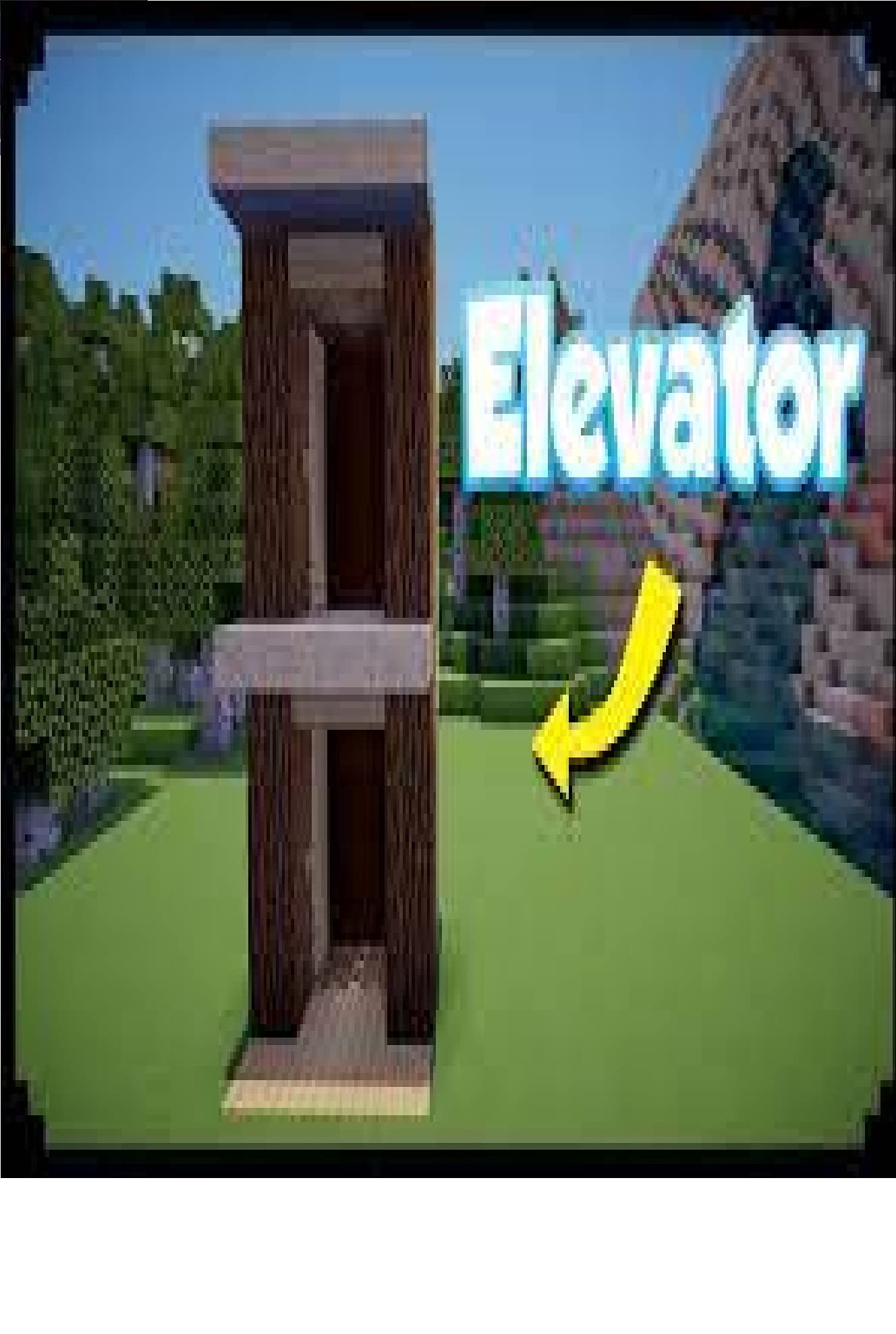 How to Make a Working Easy Elevator in Minecraft, Highlights Books of ...