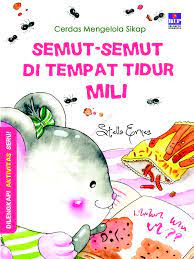 Cerdas Mengelola Sikap: Semut-semut di Tempat Tidur Mili by Stella Ernes | Goodreads