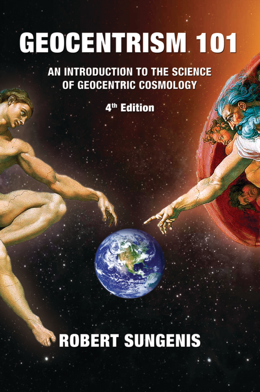 Geocentrism 101: An Introduction into the Science of Geocentric ...