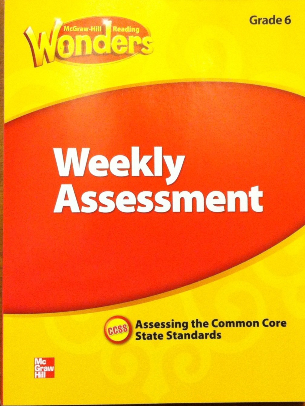 Reading Wonders, Grade 6, Weekly Assessment by Unknown | Goodreads