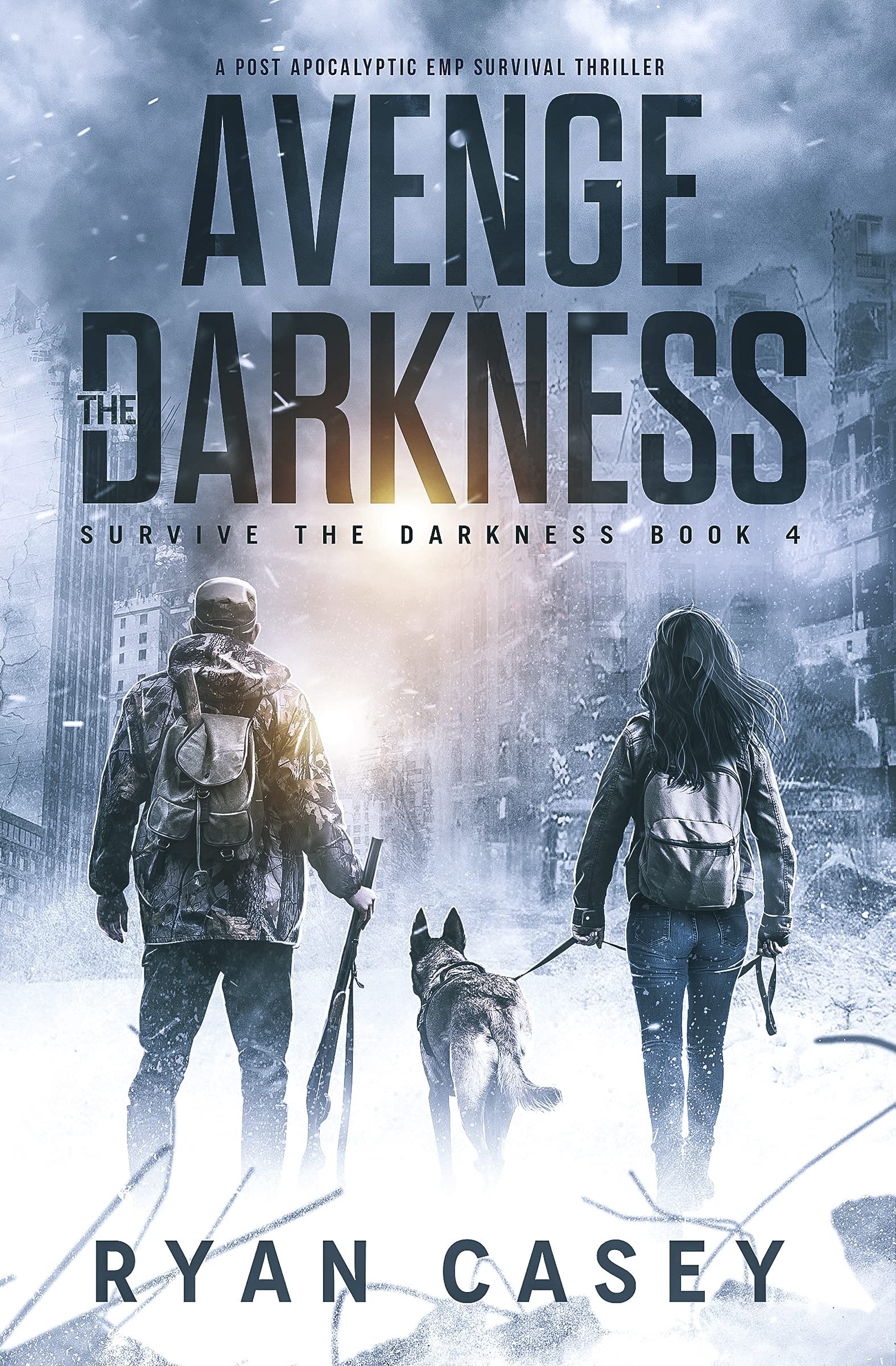 Avenge the Darkness (Survive the Darkness #4) by Ryan Casey | Goodreads
