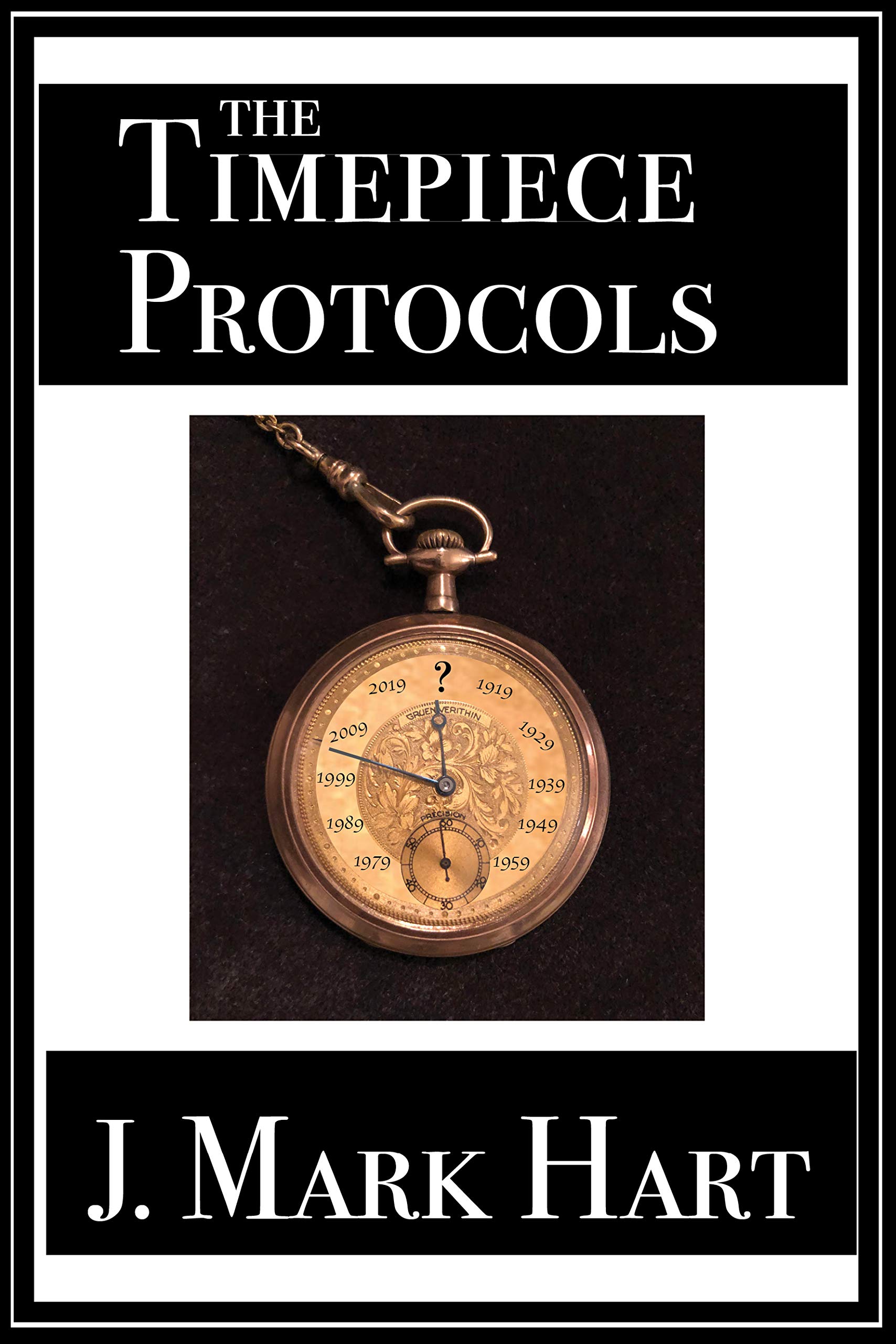 The Timepiece Protocols by J. Mark Hart | Goodreads