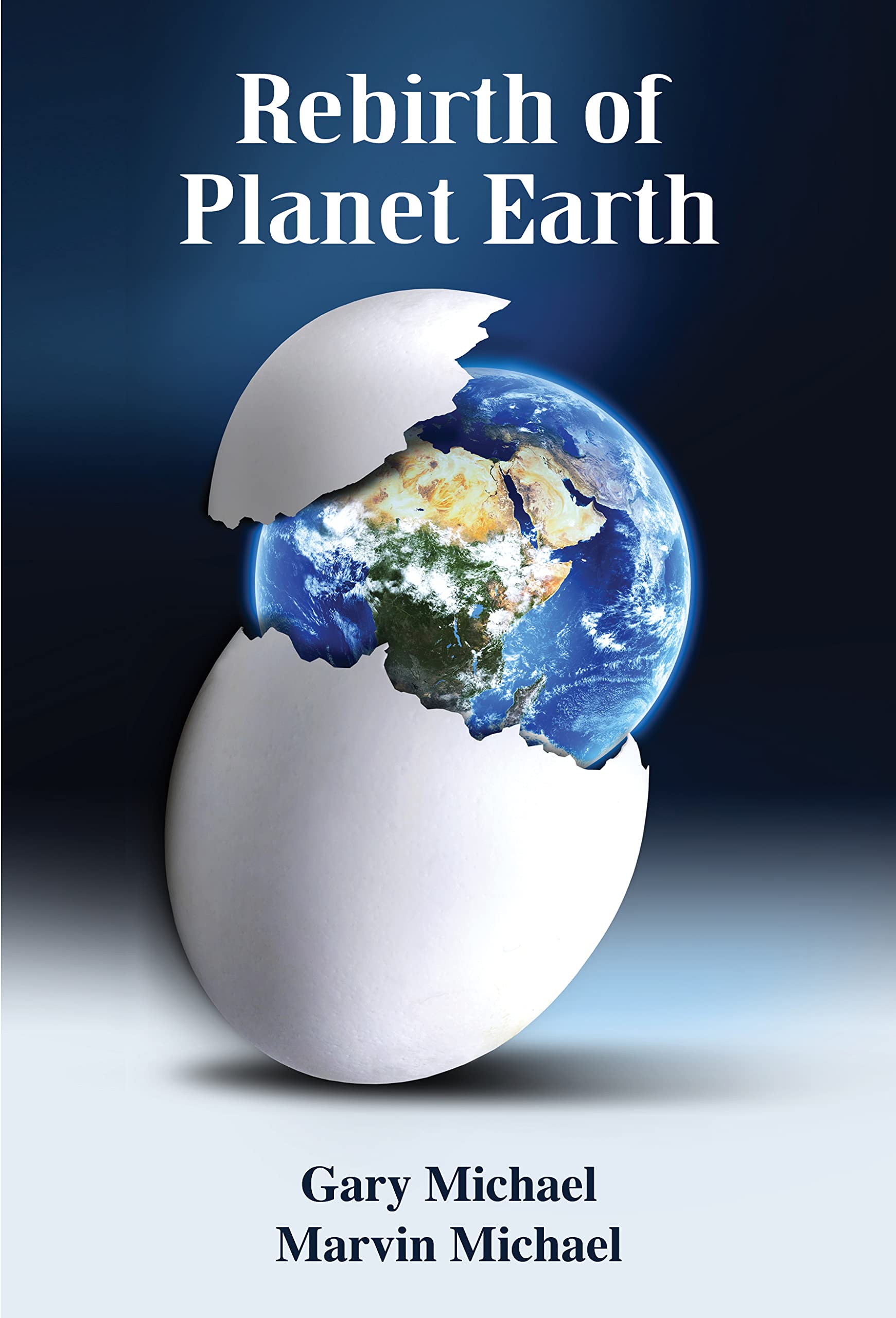 Rebirth of Planet Earth by Gary Michael | Goodreads
