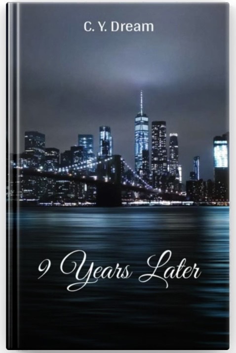 9 Years Later by C.Y. Dream | Goodreads