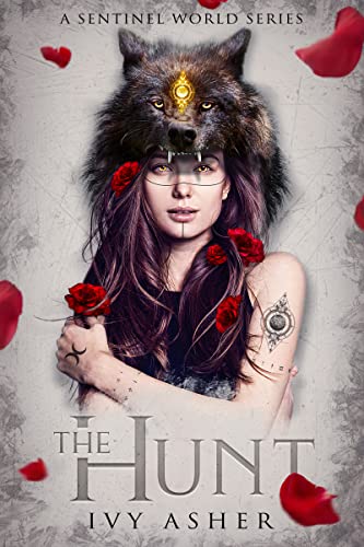 The Hunt (Sentinel World #1) by Ivy Asher | Goodreads