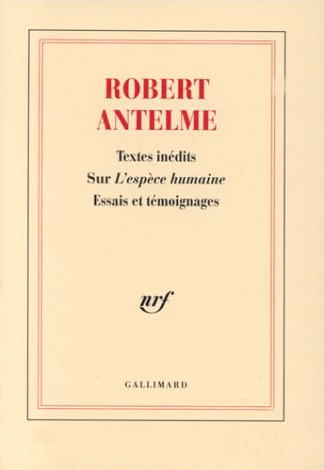 Textes inédits, Sur L'espèce humaine, Essais et témoignages by Robert ...