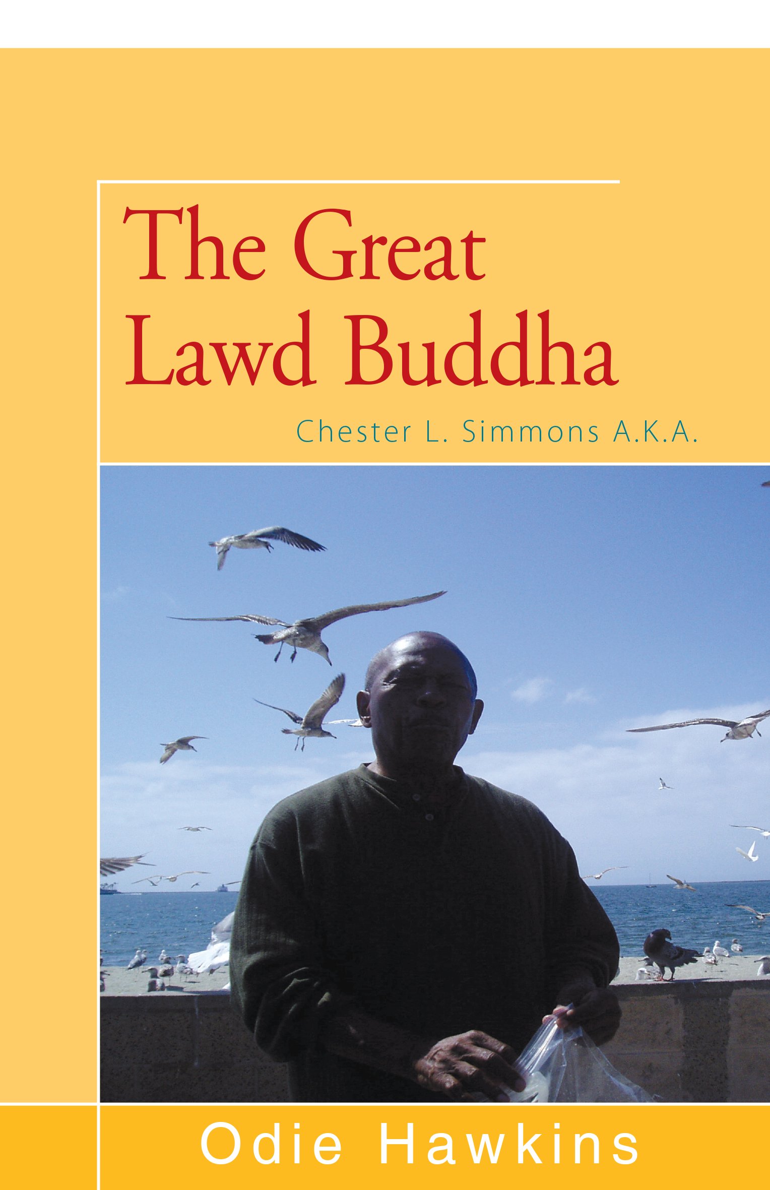 Chester L. Simmons: (The Great Lawd Buddha) by Odie Hawkins | Goodreads