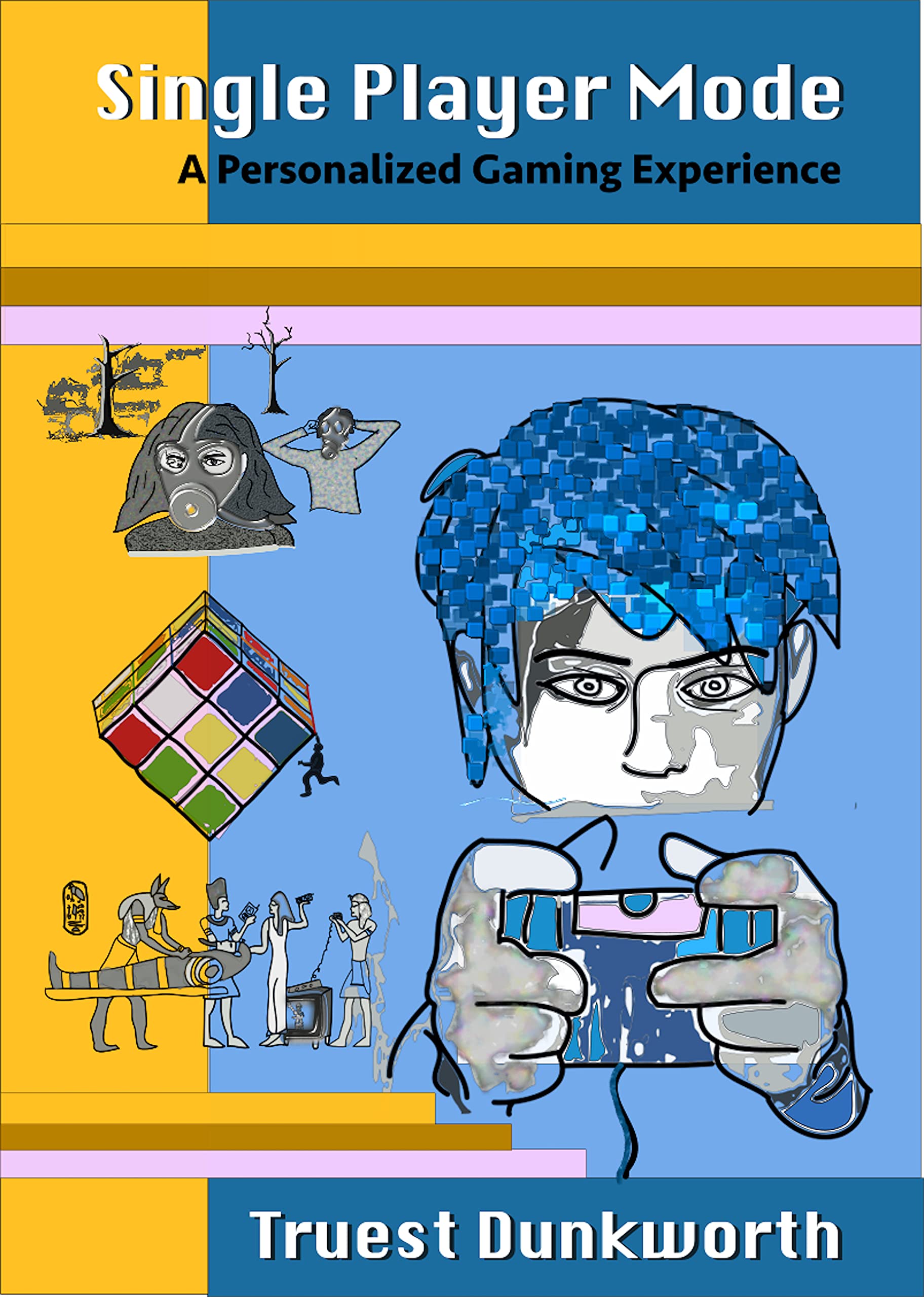 Single Player Mode (The Book) : A Personalized Gaming Experience by ...