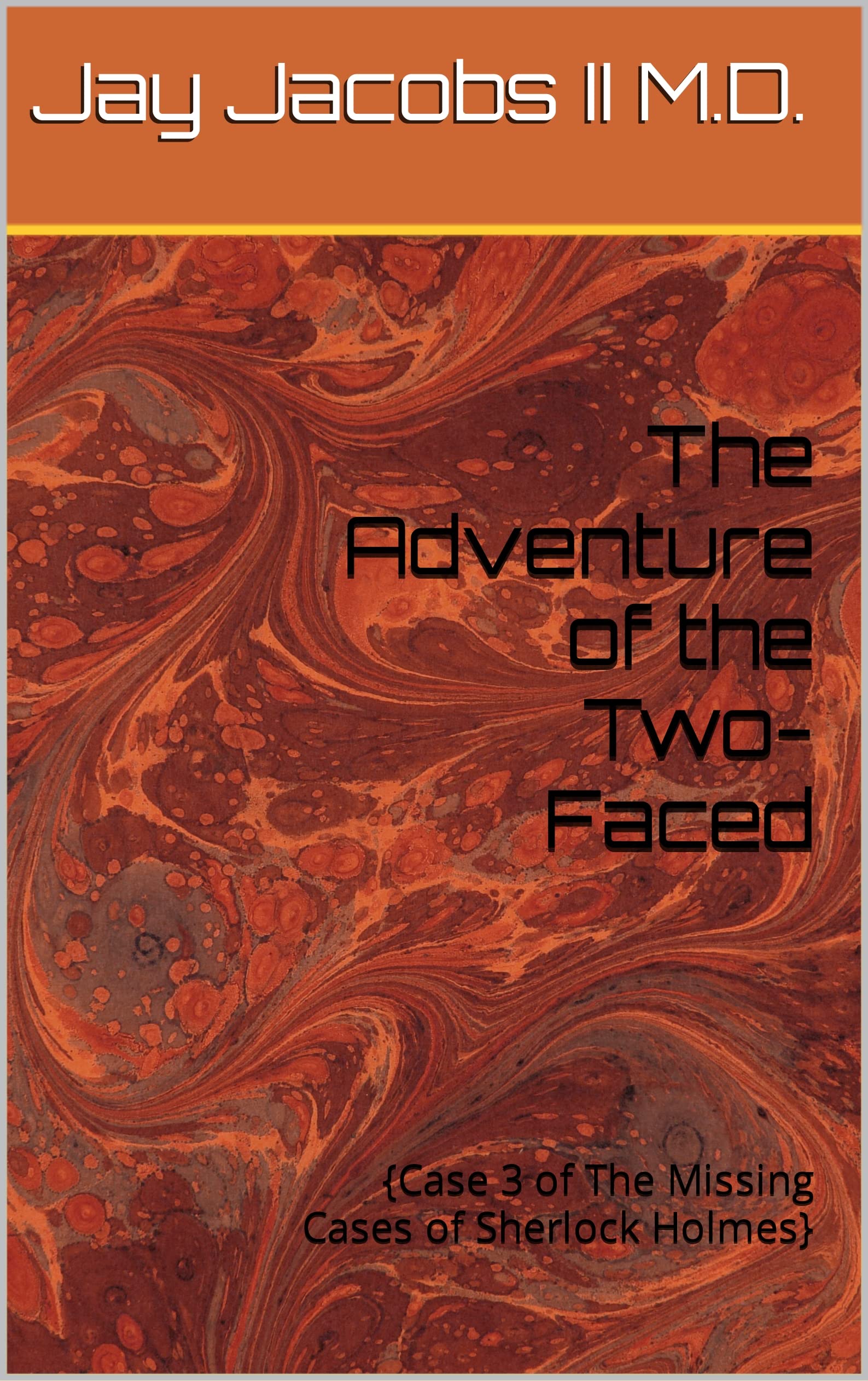 The Adventure of the Two-Faced by Jay Jacobs II | Goodreads