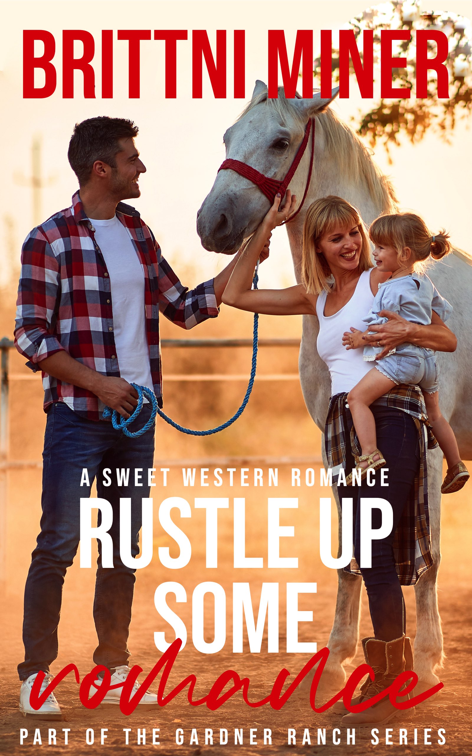 Rustle Up Some Romance by Brittni Miner | Goodreads