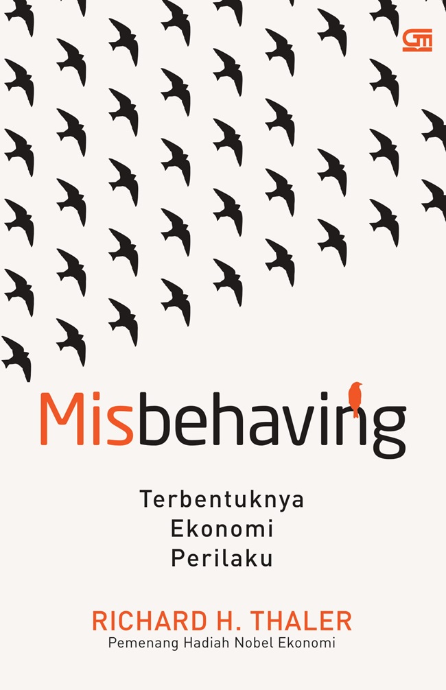 Misbehaving: Terbentuknya Ekonomi Perilaku by Richard H. Thaler | Goodreads