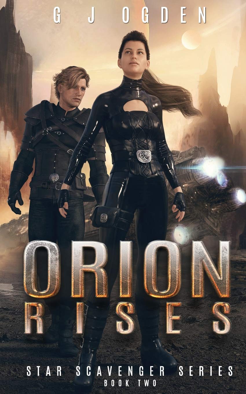Orion Rises (Star Scavenger) by G.J. Ogden | Goodreads