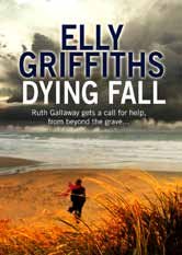 Dying Fall by Elly Griffiths | Goodreads